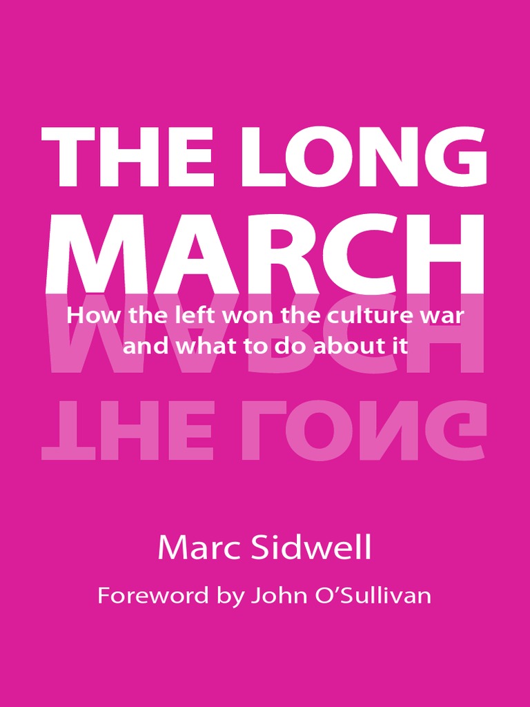 The Long March Through The Institutions How The Left Won The Culture ...
