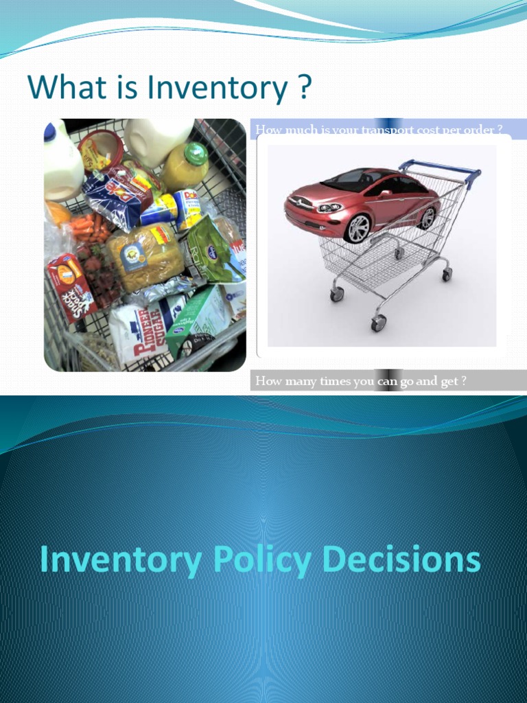 Inventory Policy Decisions Deepa | PDF | Inventory | Business