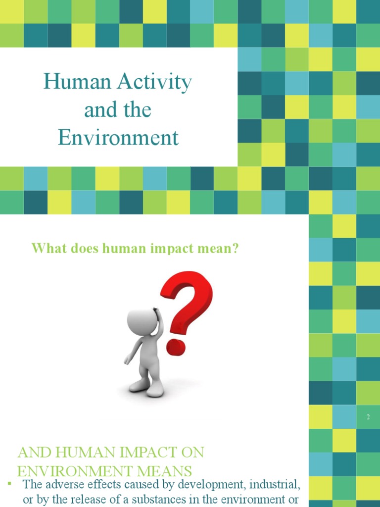 Human Impact on the Environment Explained | PDF | Human Impact On The ...