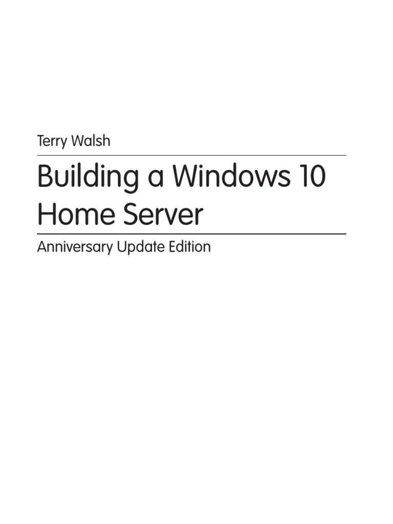 Building A Windows 10 Home Server - Anniversary Update Excerpt | PDF ...