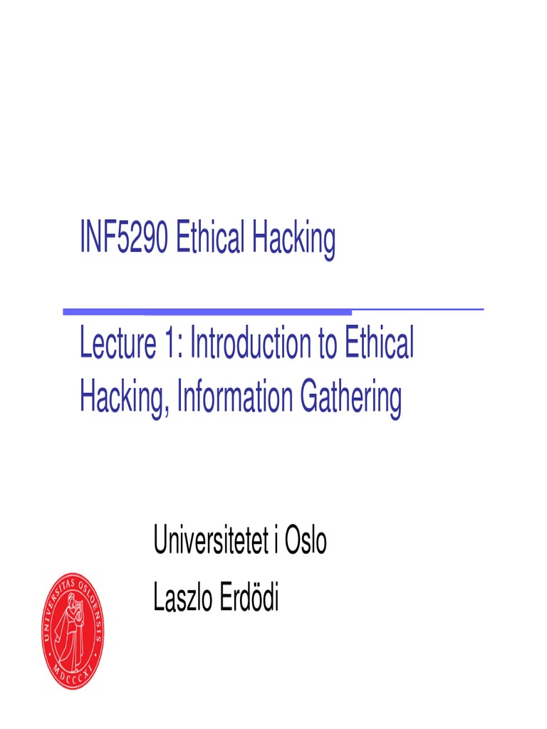 INF5290 Ethical Hacking Lecture 1: Introduction To Ethical Hacking ...