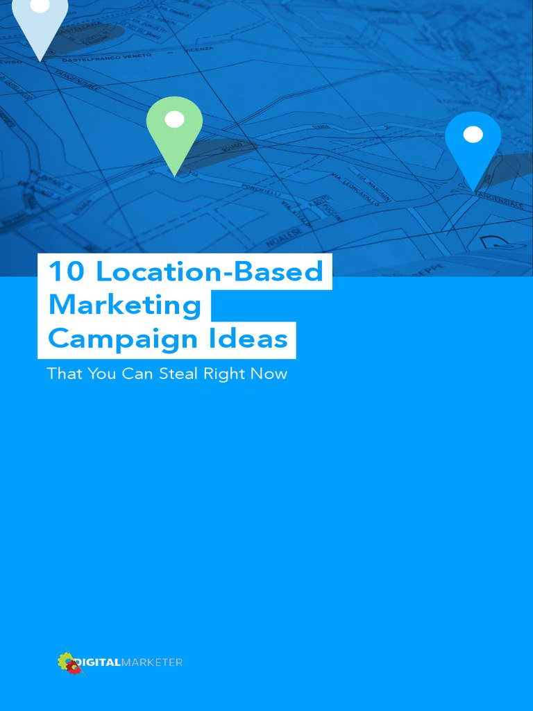 10 Location-Based Marketing Campaign Ideas: That You Can Steal Right ...