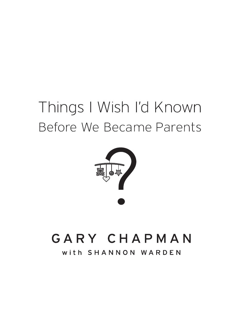 Things I Wish I'd Known Before We Became Parents | PDF | Forgiveness ...