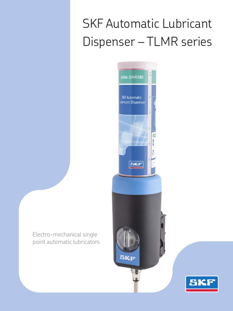 SKF Automatic Lubricant Dispenser - TLMR Series: Electro-Mechanical ...