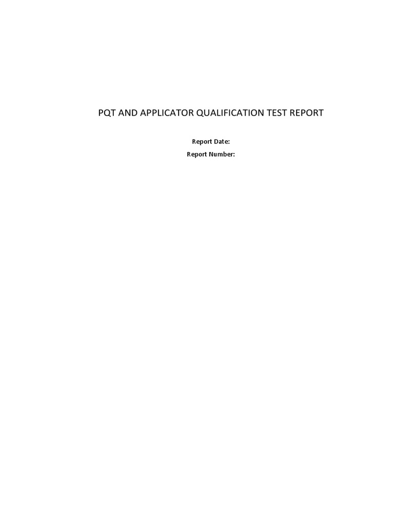 PQT and Applicator Qualification Test Report: Report Date: Report ...
