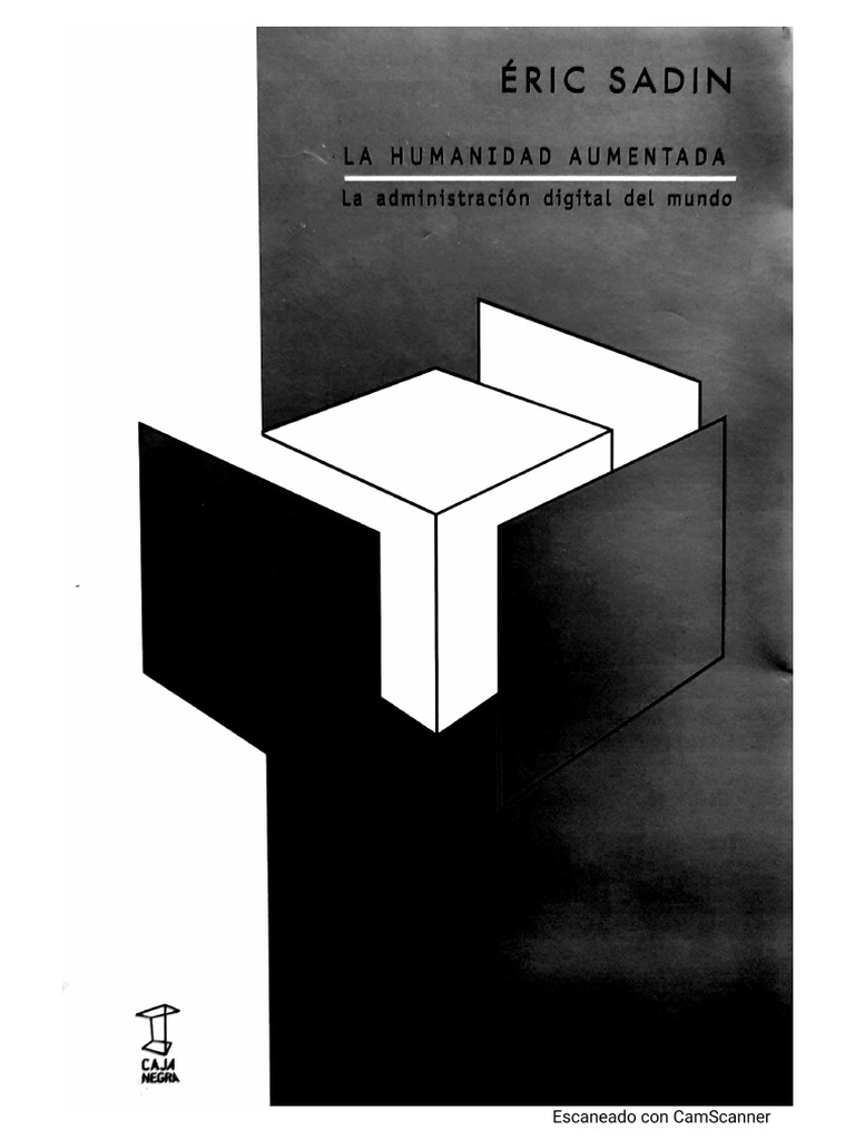 Éric Sadin - La Humanidad Aumentada - La Administración Digital Del ...