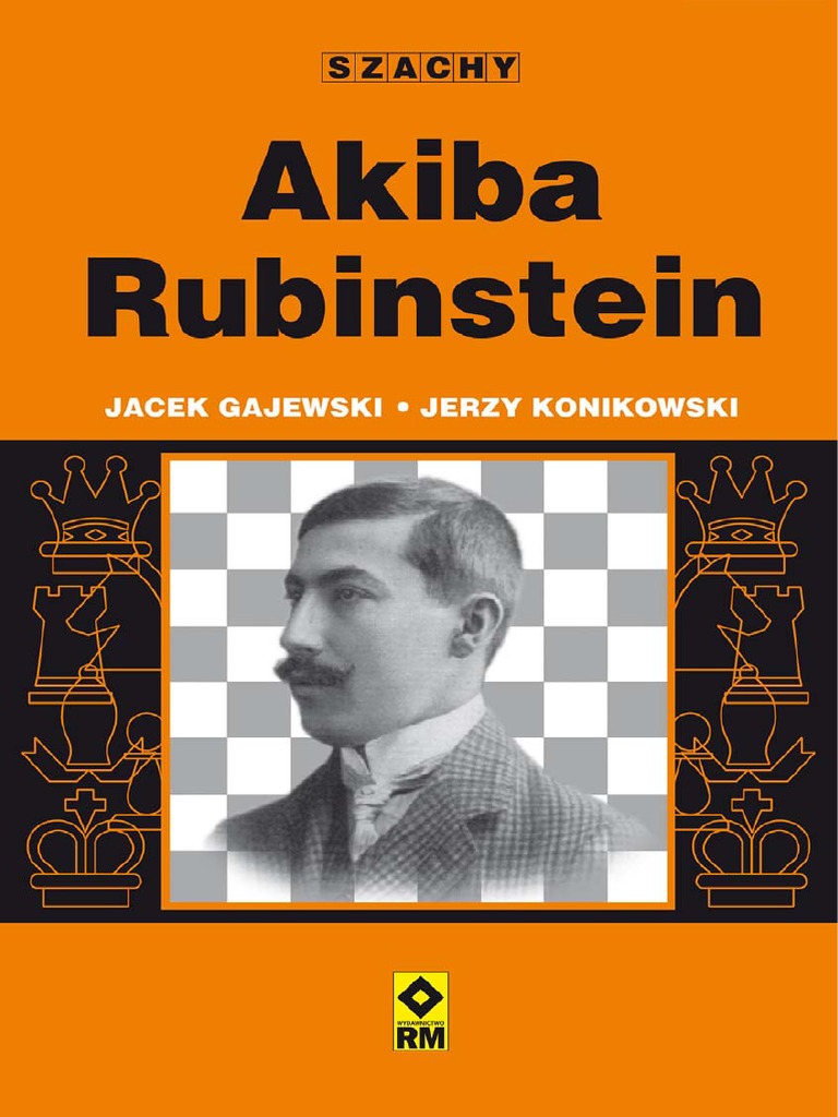 Akiba Rubinstein Jacek Gajewski Jerzy Konikowski | PDF