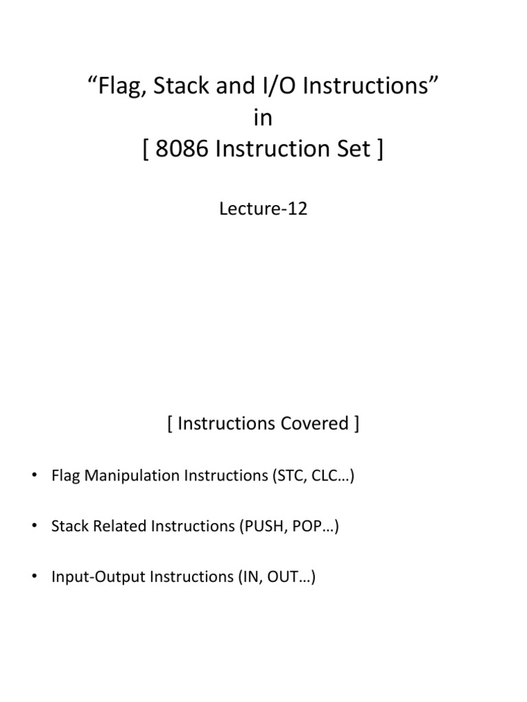 Lec - 13 Flag, Stack and IO Ins | PDF | Subroutine | Pointer (Computer Programming)