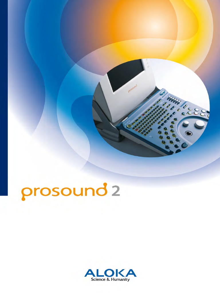 Aloka Prosound 2 Brochure and Specifications | PDF | Medical Ultrasound | Medical Specialties