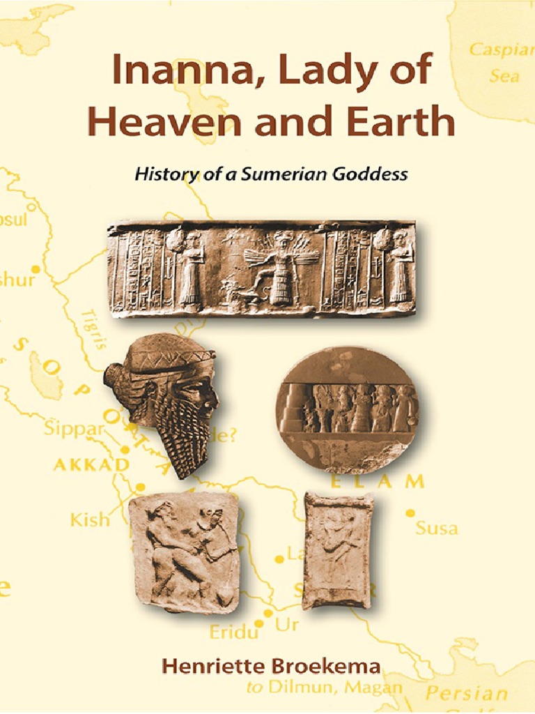 Inanna, Lady of Heaven and Earth History of A Sumerian Goddess | PDF ...