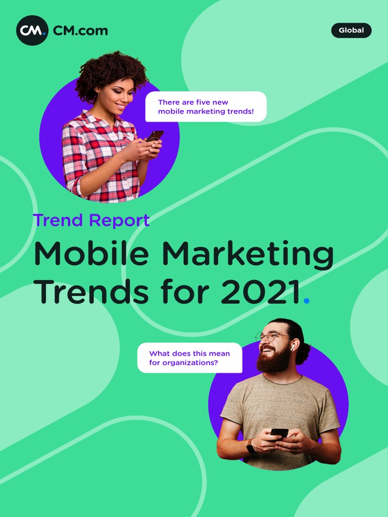 Mobile Marketing Trends For 2021: Trend Report | PDF | Mobile Marketing ...