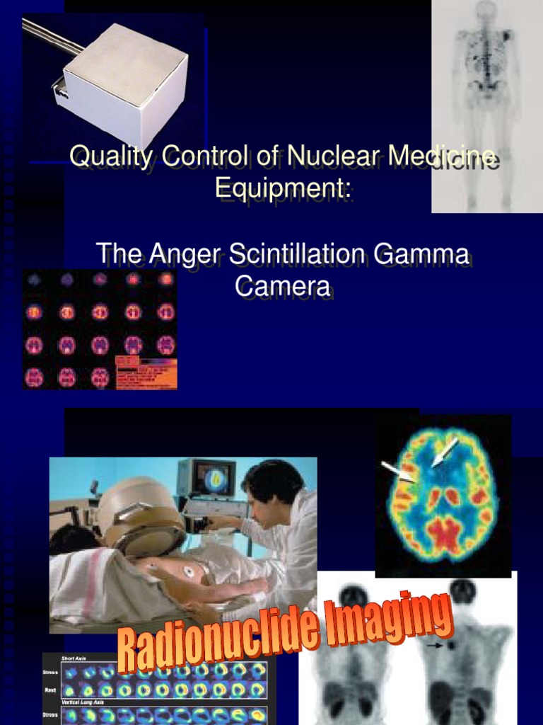The Anger Scintillation Gamma Camera: A Comprehensive Review of Design ...