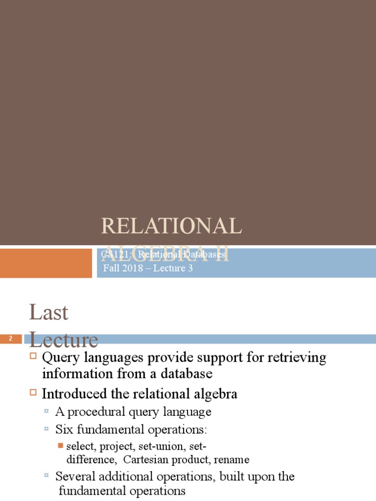 Relational Algebra Ii: CS121: Relational Databases Fall 2018 - Lecture 3 | PDF | Relational ...