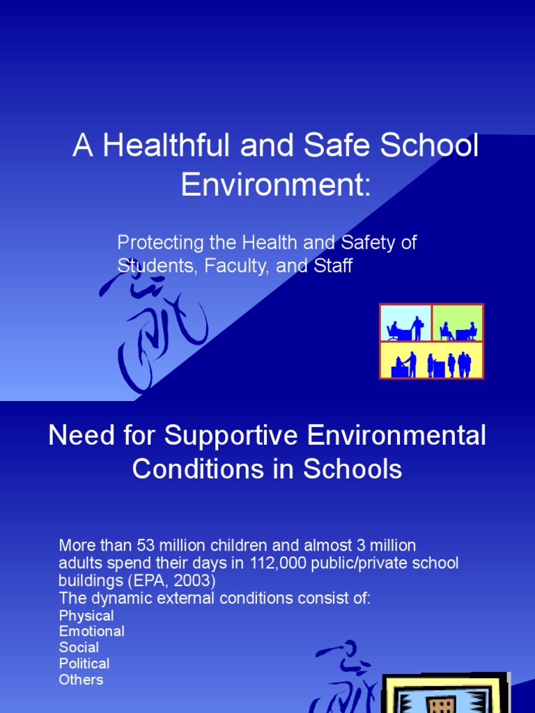 A Healthful and Safe School Environment:: Protecting The Health and ...