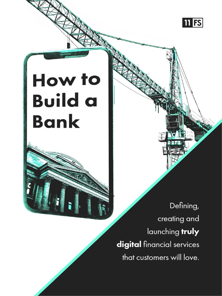 11FS - How To Build A Bank | PDF | Software Release Life Cycle | Banks