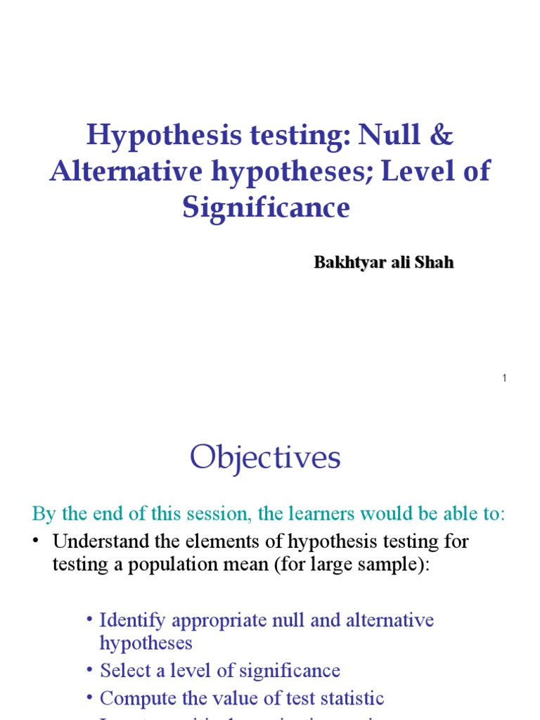 Hypothesis Testing: Null & Alternative Hypotheses Level of Significance ...