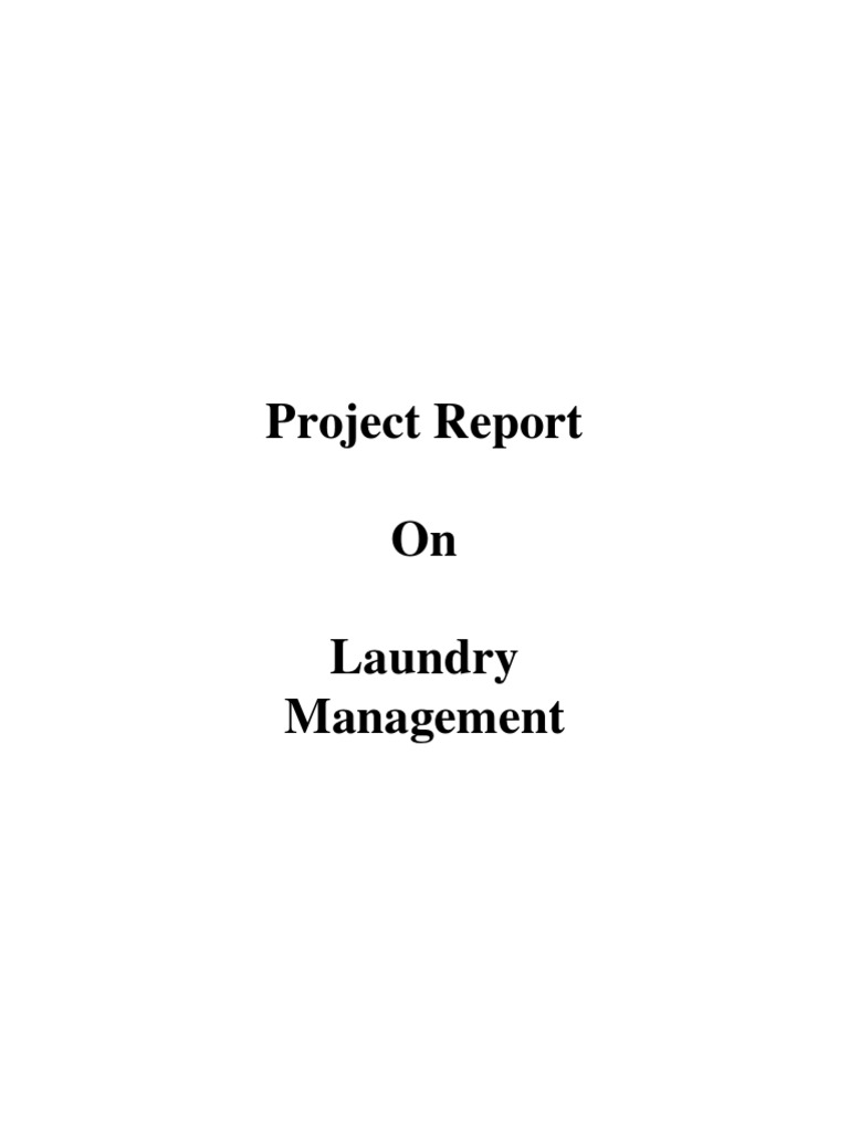 Laundry Managment Project Report | PDF | My Sql | Software Prototyping
