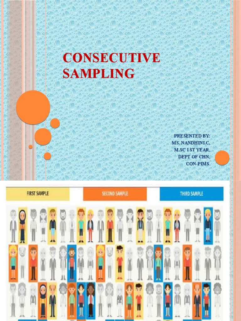 Consecutive Sampling: Presented By: Ms. Nandhini.C, M.SC I ST Year ...
