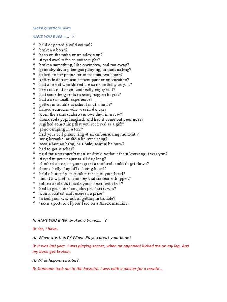 Make Questions With Have You Ever .. ?: B: Yes, I Have | PDF