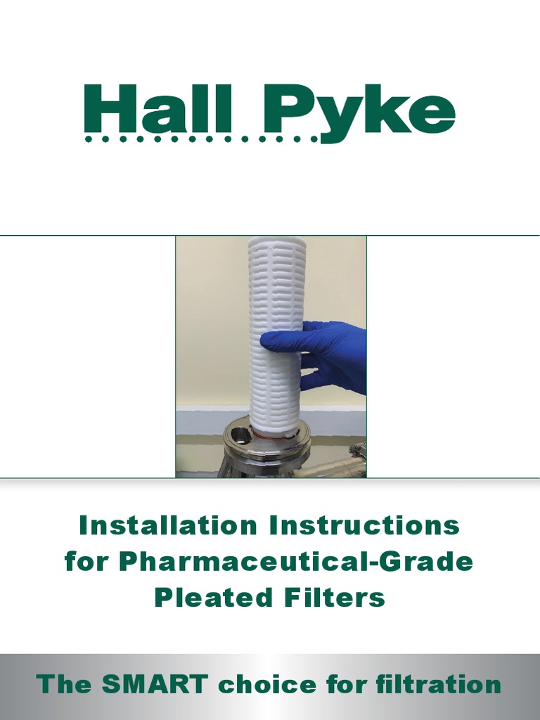 Installation Instructions For Pharmaceutical-Grade Pleated Filters ...