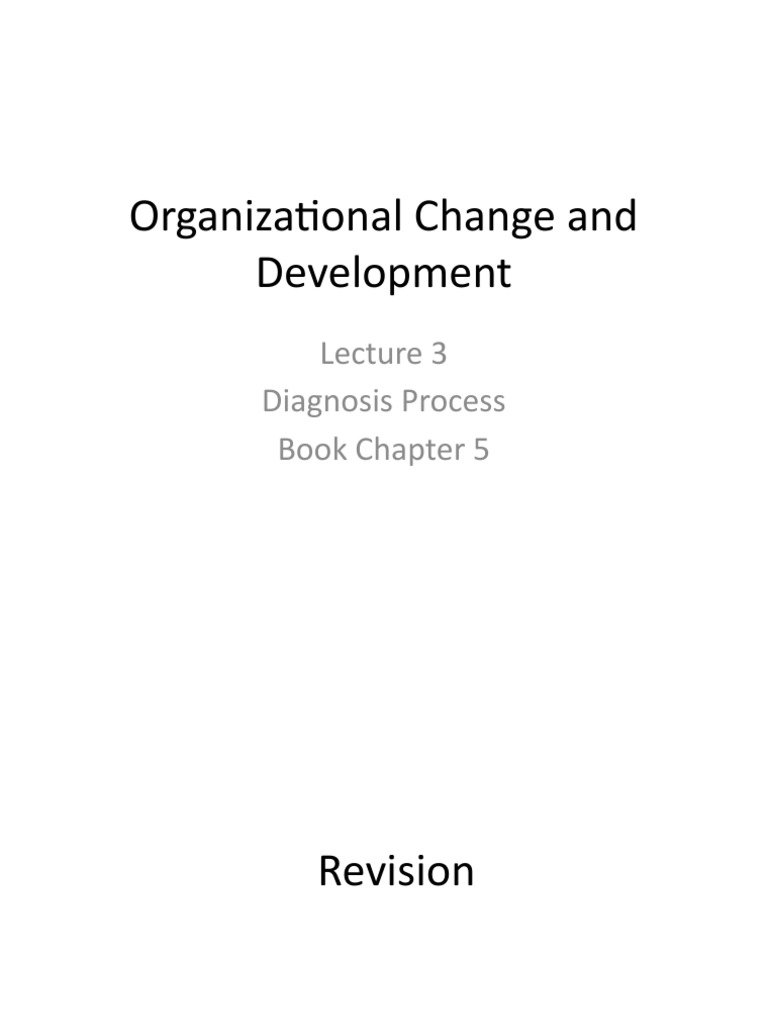Organizational Change and Development: Diagnosis Process Book Chapter 5 ...