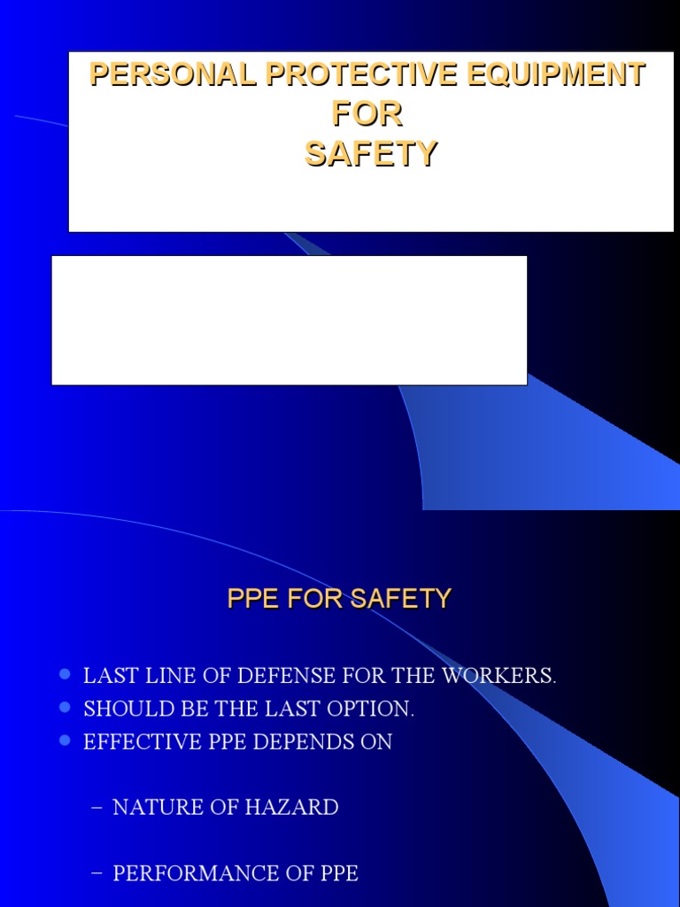 Ppe For Safety | PDF | Personal Protective Equipment | Safety