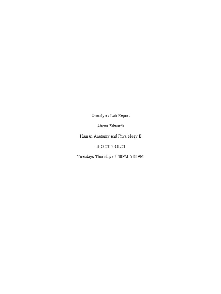 Urinalysis Lab Report Abena Edwards Human Anatomy and Physiology II BIO ...