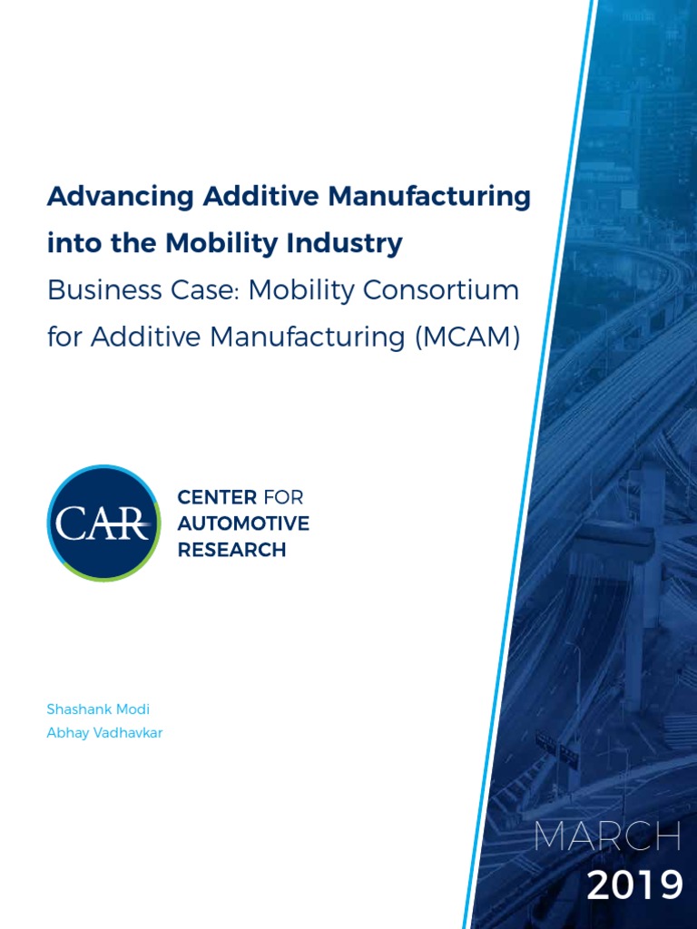 March 2019 Advancing Additive Manufacturing Into The Mobility Industry