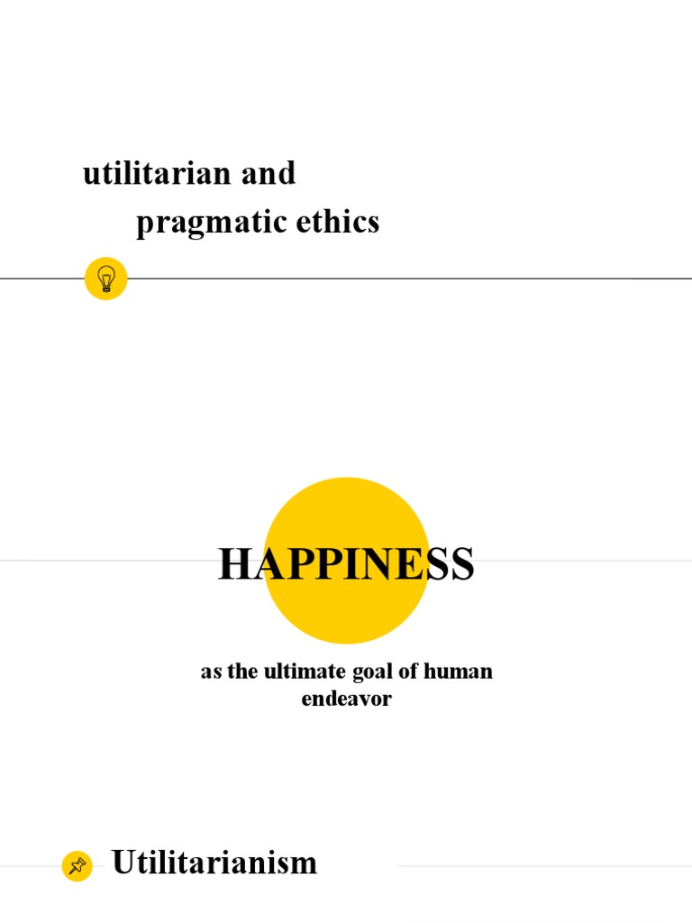 Utilitarian and Pragmatic Ethics | PDF | Utilitarianism | Pragmatism