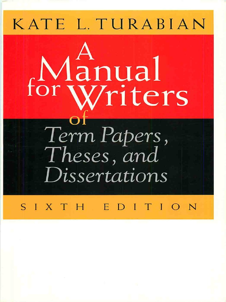 A Manual For Writers of Term Papers, Theses, and Dissertations 6th Ed ...
