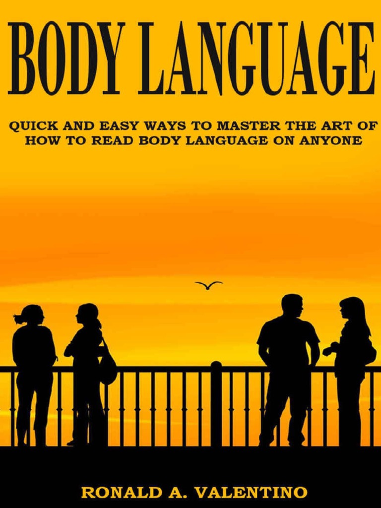 Body Language by Ronald Valentino | PDF | Body Language | Psychological Concepts