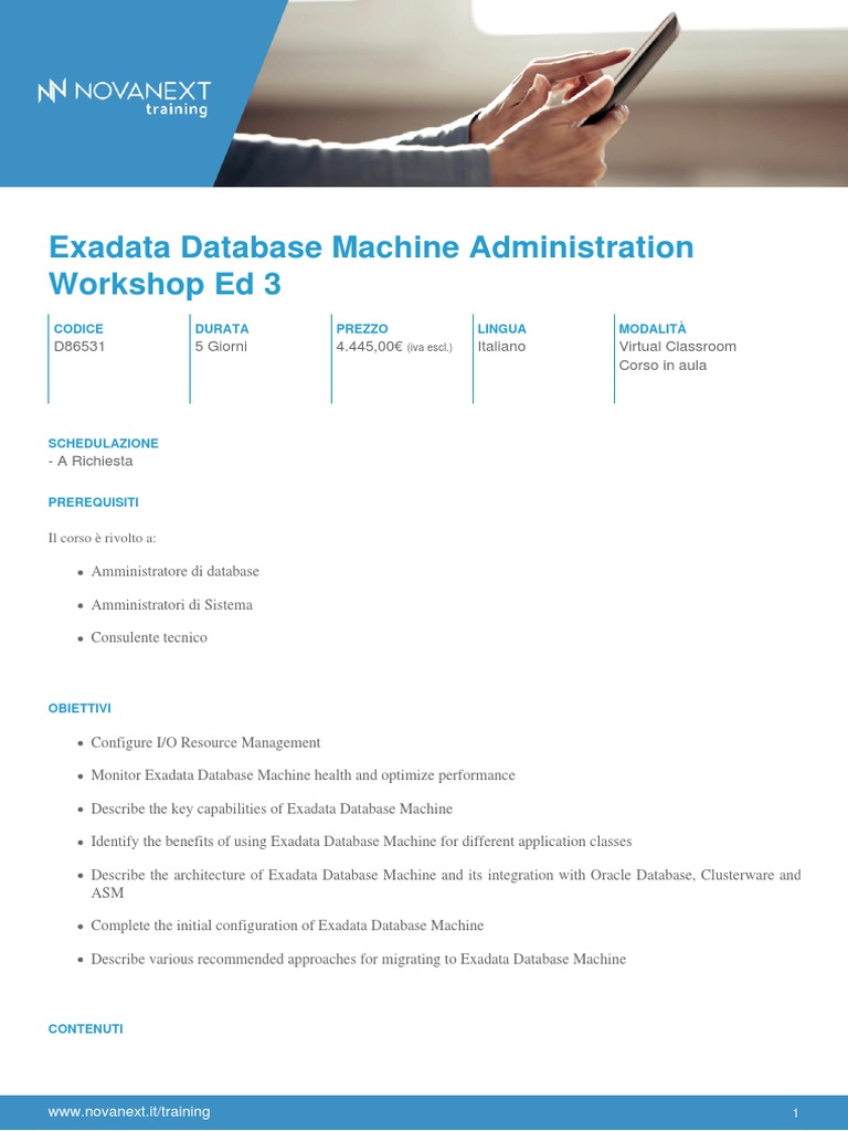 Exadata Database Machine Administration Workshop Ed 3: D86531 5 Giorni 4.445,00 Italiano Virtual ...