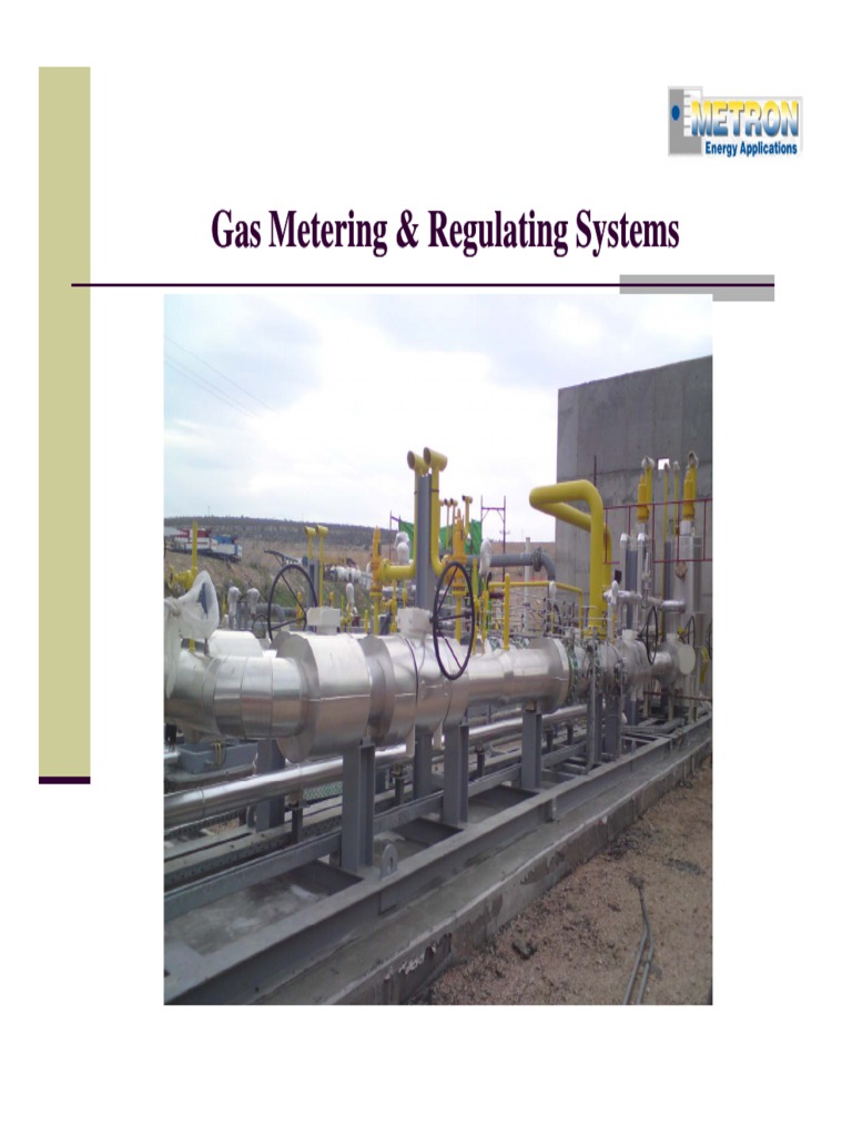 Gas Metering & Regulating Systems Gas Metering & Regulating Systems ...