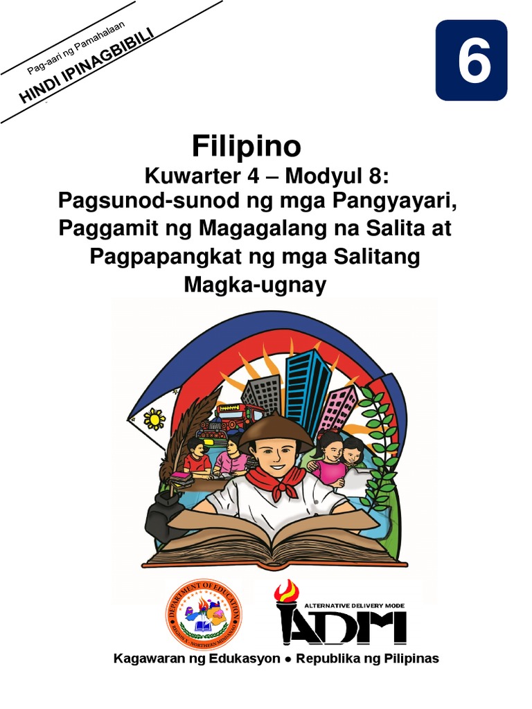 Filipino 6 Q4 Module 8 Pagsunod Sunod NG Mga Pangyayari Paggamit NG ...