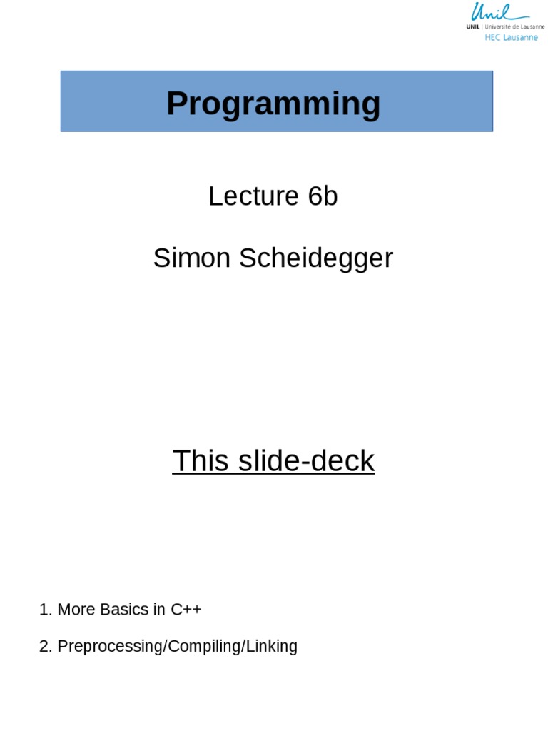 Programming Lecture 6b - C++ Basics, Preprocessing, Compiling and ...