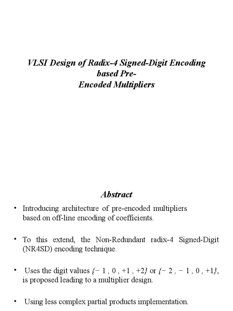 VLSI Design of Radix-4 Signed-Digit Encoding Based Pre-Encoded ...