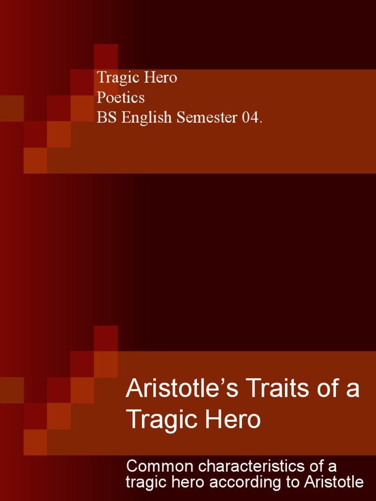 Aristotle's Traits of a Tragic Hero | PDF | Tragedy | Psychology