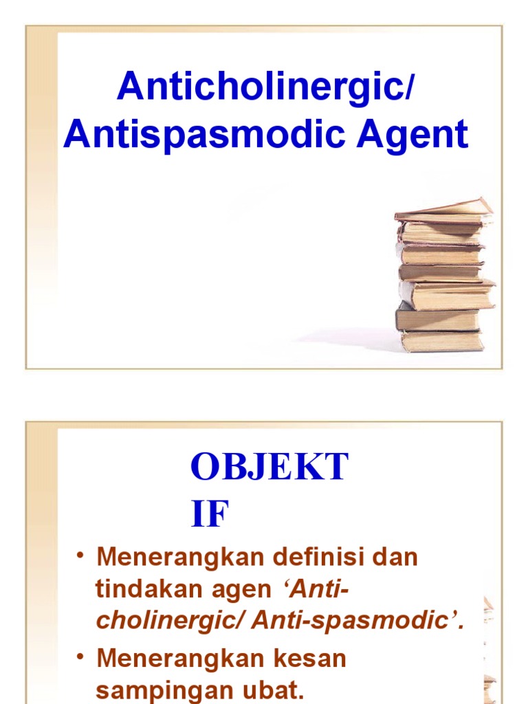 Anticholinergic & Antispasmodic Agent | PDF | Drugs Acting On The ...