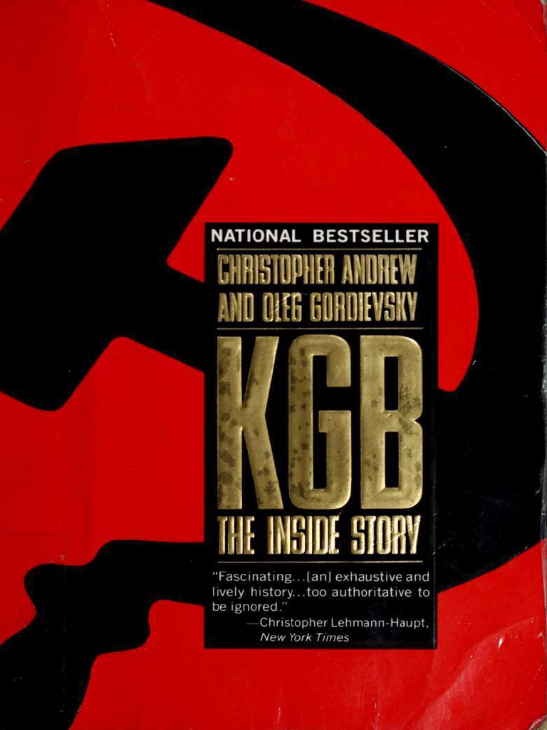 KGB The Inside Story of Its Foreign Operations From Lenin To Gorbachev ...