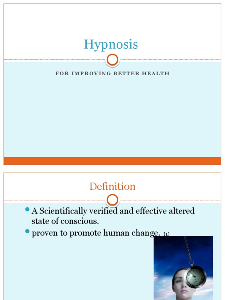 Hypnosis Presentation | PDF | Hypnosis | Clinical Medicine