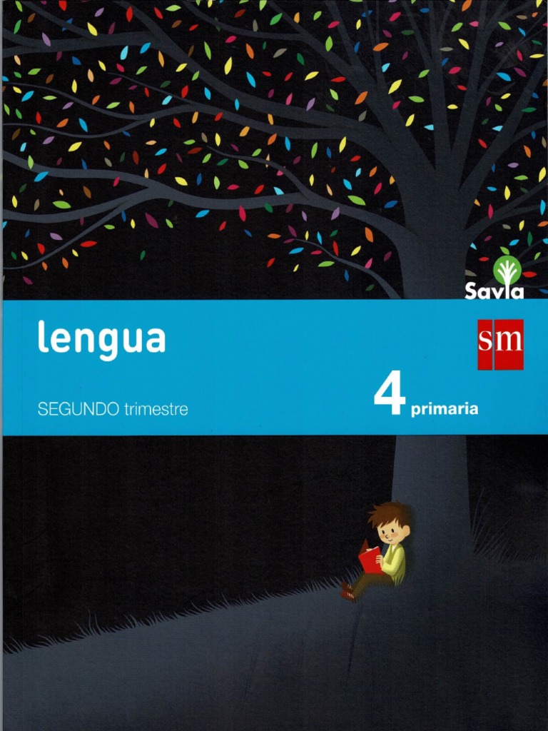 4º PRIMARIA - LENGUA - Segundo Trimestre - Ed SM Savia 47 Páginas | PDF