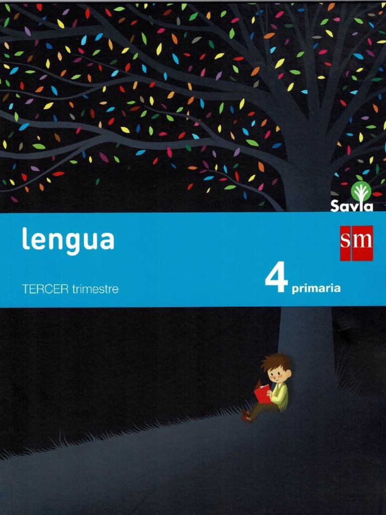4º PRIMARIA - LENGUA - Tercer Trimestre - Ed SM Savia 47 Páginas | PDF
