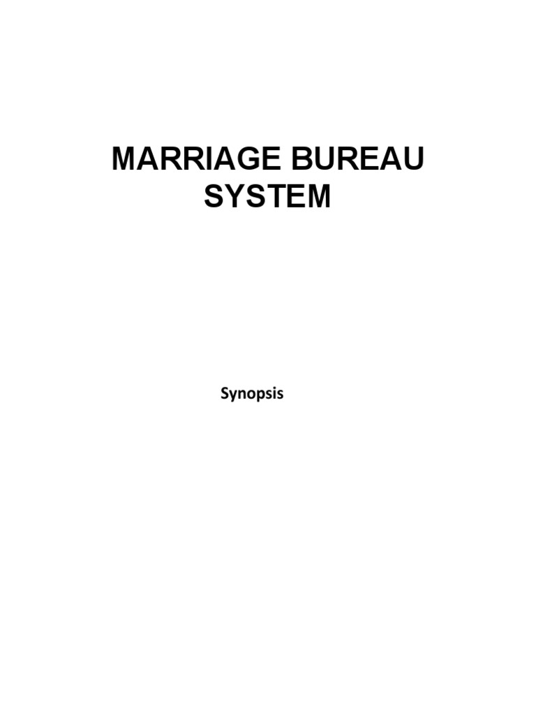 MARRIAGE BUREAU SYSTEM (Synopsis) | PDF | Databases | Computer Science