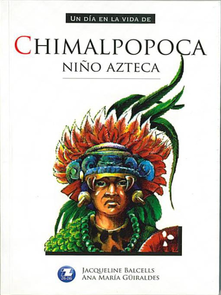 Chimalpopoca Nino Azteca Jacqueline Ballcells Ana Maria Guiraldes Zig ...
