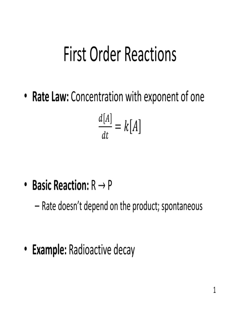 First Order Reactions: Rate Law: Concentration With Exponent of One ...