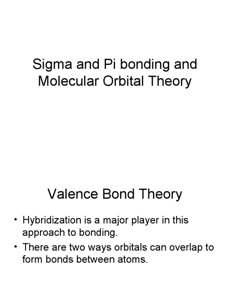 Sigma and Pi Bonding | PDF | Molecular Orbital | Chemical Bond