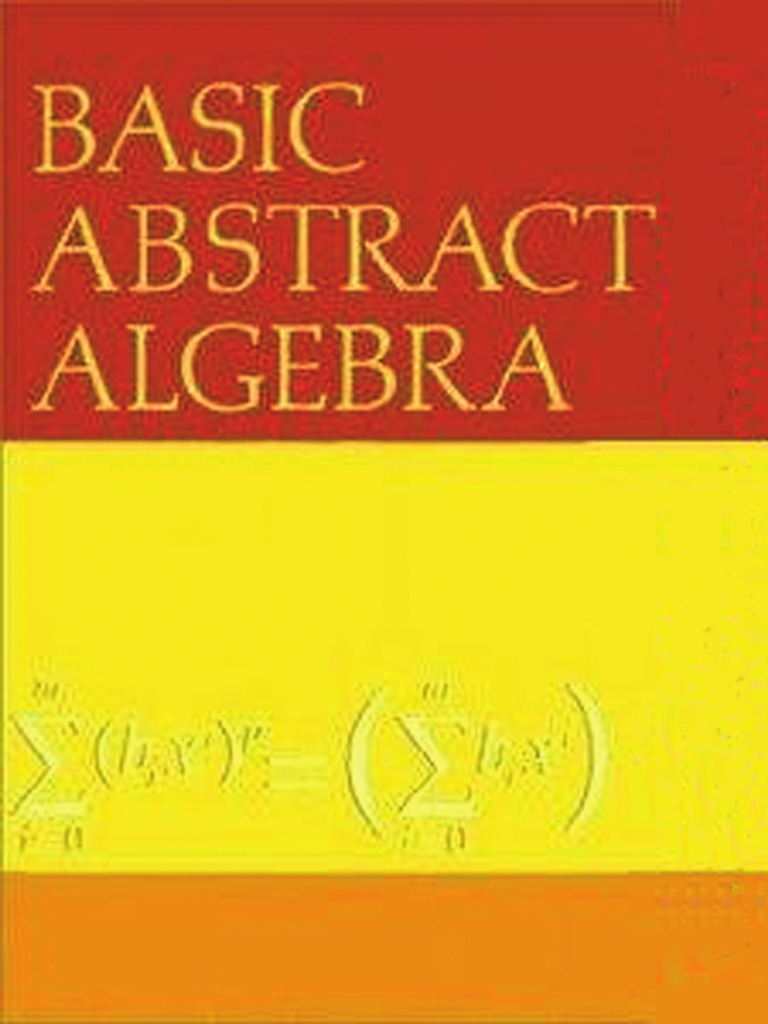 Basic Abstract Algebra | PDF | Group (Mathematics) | Ring (Mathematics)