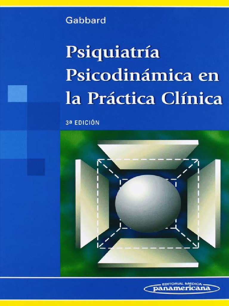 Gabbard, Glen - Psiquiatria Psicodinamica en La Practica Clinica | PDF ... Gabbard, Glen - Psiquiatria Psicodinamica en La Practica Clinica | PDF ...