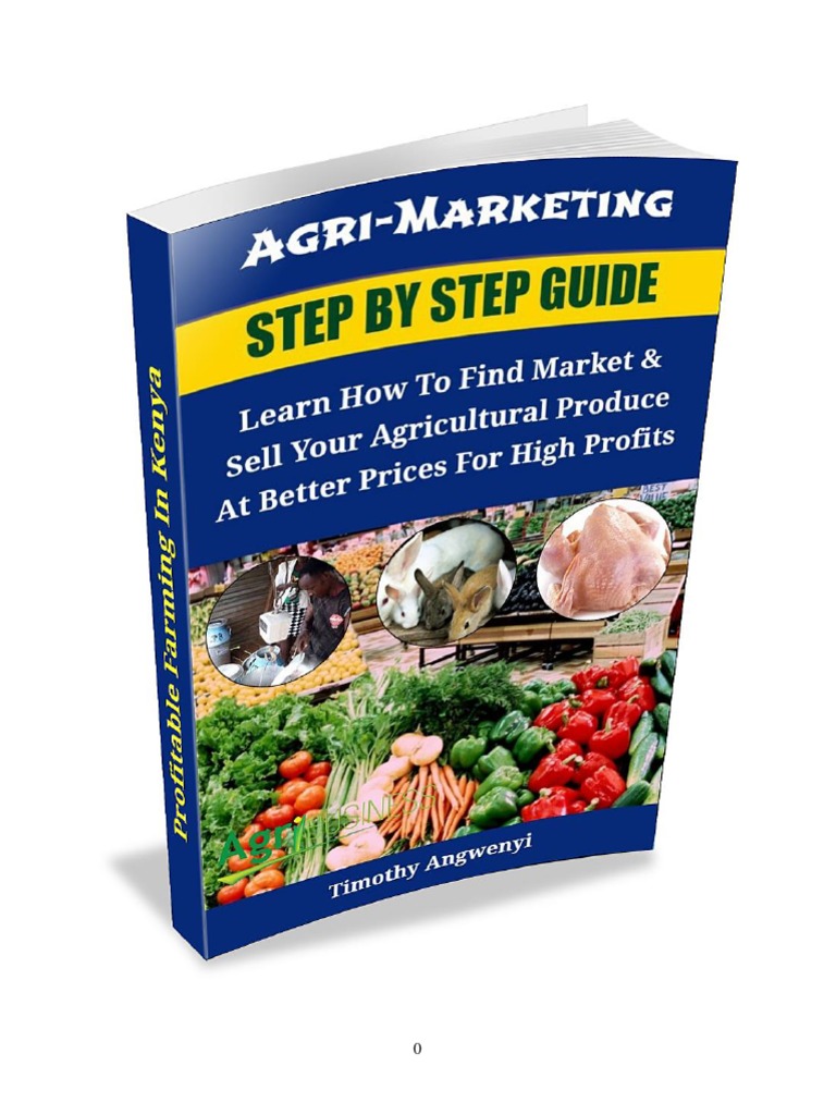 Agri Marketing Step by Step Guide Timothy Angwenyi | PDF | Swot ...