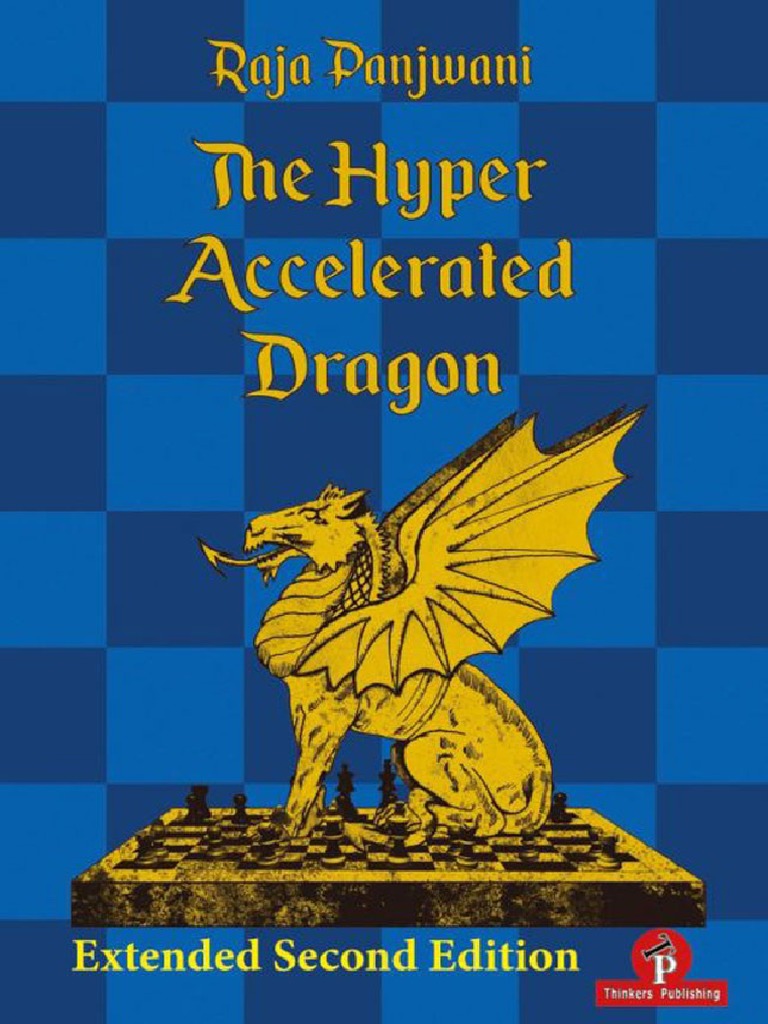 Panjwani - The Hyper Accelerated Dragon (2017) | PDF | Chess Openings ...